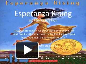 Esperanza Rising by: Pam Muoz Ryan presentation | free to view