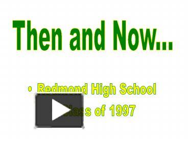 PPT – Then and Now''' PowerPoint presentation | free to view - id ...