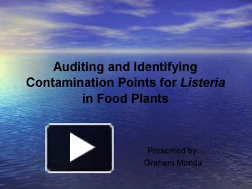 Auditing and Identifying Contamination Points for Listeria in Food ...
