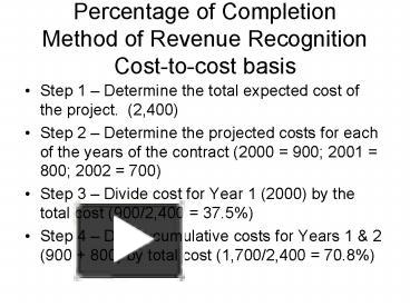 Percentage of Completion Method of Revenue Recognition Costtocost basis ...