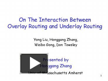 PPT – On The Interaction Between Overlay Routing and Underlay Routing ...