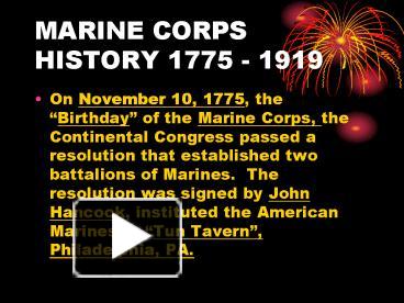 MARINE CORPS HISTORY 1775 1919 presentation | free to view