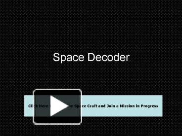 Space Decoder presentation | free to view