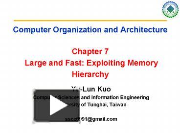 Computer Organization and Architecture Chapter 7 Large and Fast ...