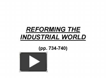 REFORMING THE INDUSTRIAL WORLD presentation | free to view