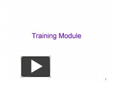 PPT – Training Module PowerPoint presentation | free to view - id ...
