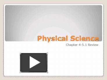 Physical Science presentation | free to view