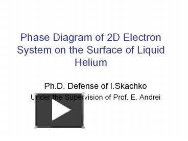 PPT – Phase Diagram of 2D Electron System on the Surface of Liquid ...