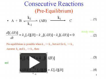 Consecutive Reactions PreEquilibrium presentation | free to view