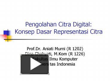 PPT – Pengolahan Citra Digital: Konsep Dasar Representasi Citra ...