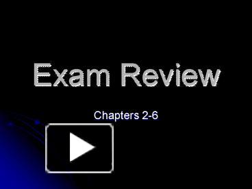 PPT – Exam Review PowerPoint presentation | free to view - id: 1c9490-MDg0O