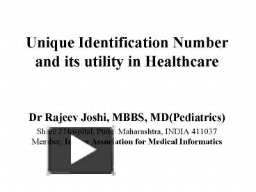 PPT – Unique Identification Number and its utility in Healthcare ...