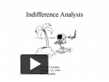 Indifference Analysis presentation | free to view