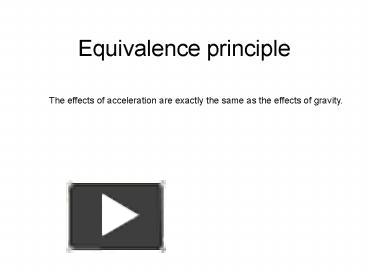 PPT – Equivalence principle PowerPoint presentation | free to view - id ...