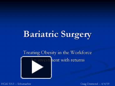 Bariatric Surgery presentation | free to view