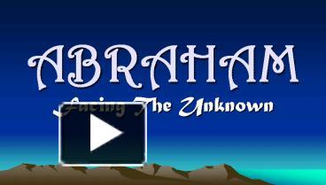 PPT – ABRAHAM PowerPoint presentation | free to view - id: 1ca4d1-MmU4Y