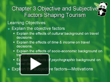 PPT – Chapter 3 Objective and Subjective Factors Shaping Tourism ...