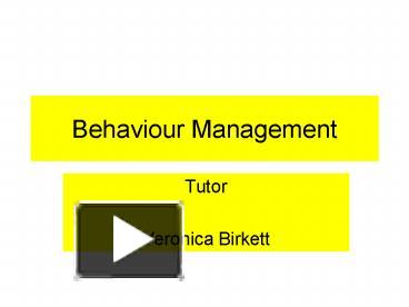 Behaviour Management presentation | free to view