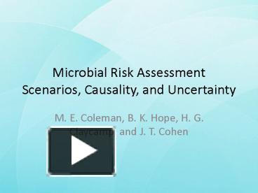 PPT – Microbial Risk Assessment Scenarios, Causality, and Uncertainty ...