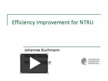PPT – Efficiency Improvement for NTRU PowerPoint presentation | free to ...