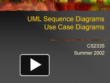 PPT – UML Sequence Diagrams Use Case Diagrams PowerPoint presentation ...