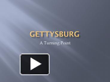 Gettysburg presentation | free to view