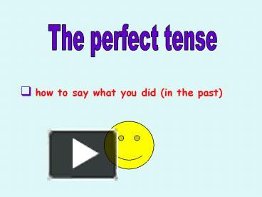 PPT – The perfect tense PowerPoint presentation | free to view - id ...