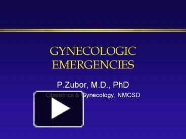 GYNECOLOGIC EMERGENCIES presentation | free to view