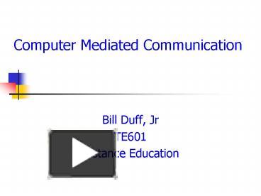 Computer Mediated Communication presentation | free to view