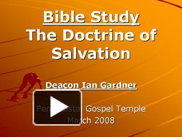 Bible Study The Doctrine of Salvation presentation | free to view
