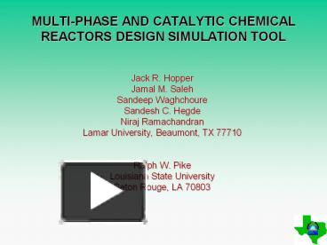 MULTI-PHASE AND CATALYTIC CHEMICAL REACTORS DESIGN SIMULATION TOOL ...