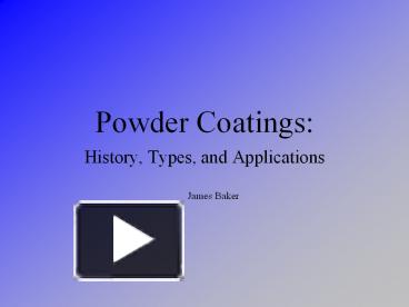 Powder Coatings: presentation | free to view