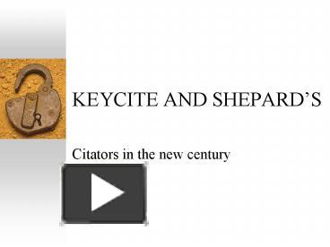 PPT – KEYCITE AND SHEPARDS PowerPoint presentation | free to view - id ...