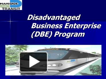 Disadvantaged Business Enterprise DBE Program presentation | free to view