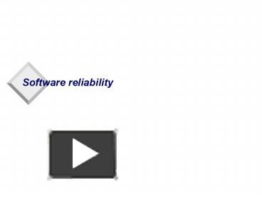 Software reliability presentation | free to view