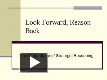 PPT – Look Forward, Reason Back PowerPoint presentation | free to view ...