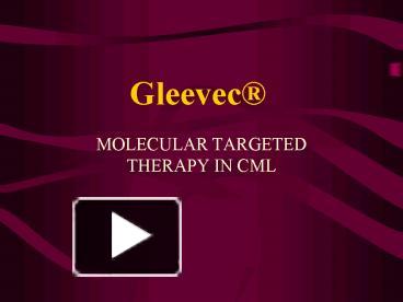 Gleevec presentation | free to view