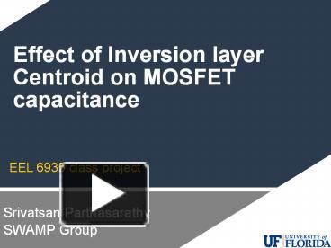 Effect of Inversion layer Centroid on MOSFET capacitance presentation ...
