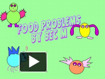 PPT – food problems PowerPoint presentation | free to view - id: 1ced62 ...