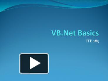 PPT – VB'Net Basics PowerPoint presentation | free to view - id: 1cf3f3 ...