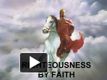 RIGHTEOUSNESS BY FAITH presentation | free to view