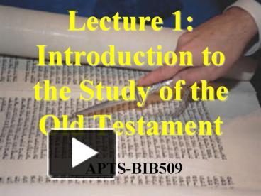 Lecture 1: Introduction to the Study of the Old Testament presentation ...