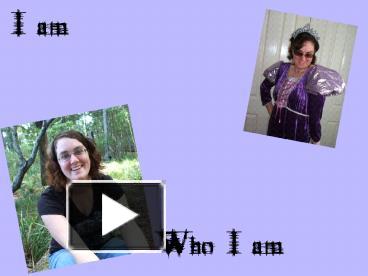 PPT – I am PowerPoint presentation | free to view - id: 1cfa10-ODEwN