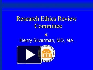 Research Ethics Review Committee presentation | free to view