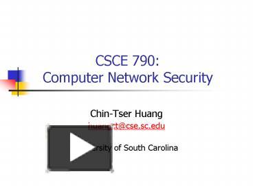 PPT – CSCE 790: Computer Network Security PowerPoint presentation ...