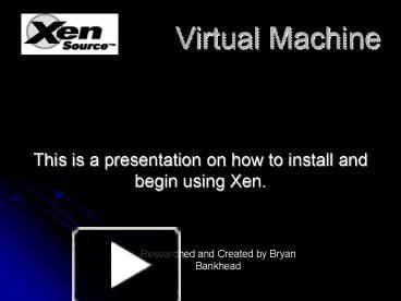Virtual Machine presentation | free to view