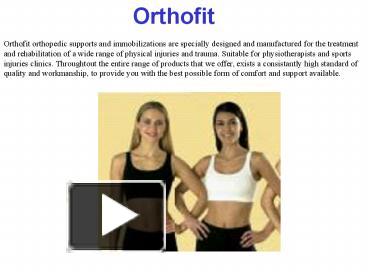 PPT – Orthofit PowerPoint presentation | free to view - id: 1d184-Mzk3N