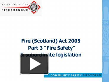 Fire Scotland Act 2005 presentation | free to view
