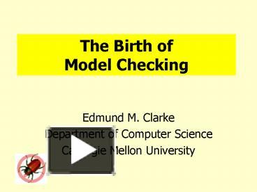 The Birth of Model Checking presentation | free to download