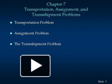 Chapter 7 Transportation, Assignment, and Transshipment Problems ...